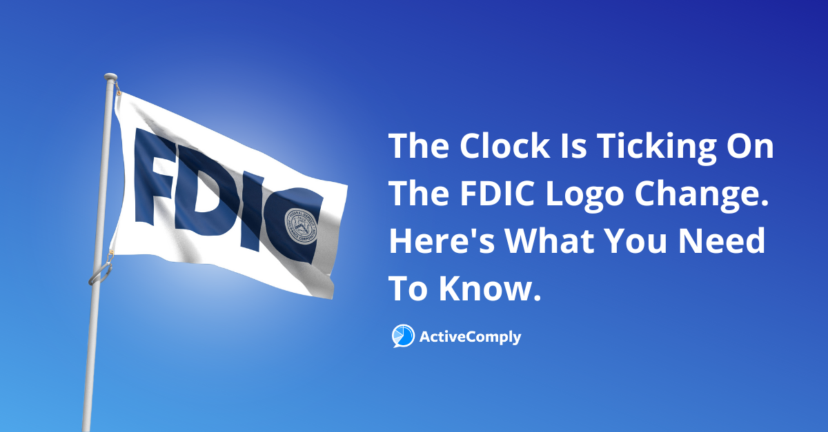 The Clock Is Ticking On The FDIC Logo Change. Here's What You Need To Know.