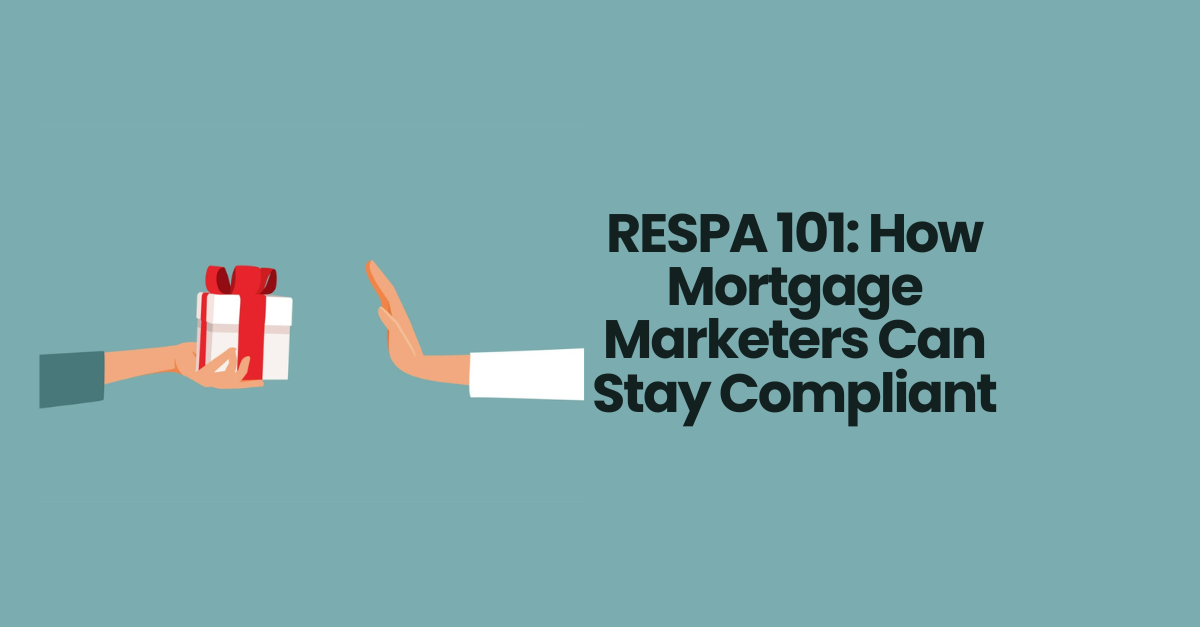 RESPA 101: How Mortgage Marketers Can Stay Compliant